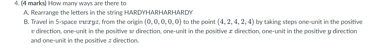 Solved 4. (4 marks) How many ways are there to A. Rearrange | Chegg.com