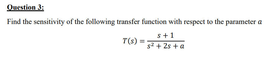 Solved Find the sensitivity of the following transfer | Chegg.com