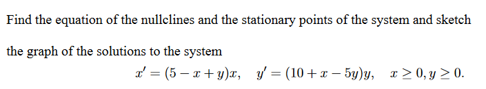 Solved Find the equation of the nullclines and the | Chegg.com