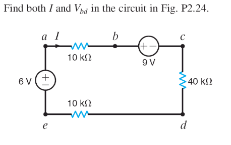Solved Find both I and Vbd in the circuit in Fig. P2.24. | Chegg.com