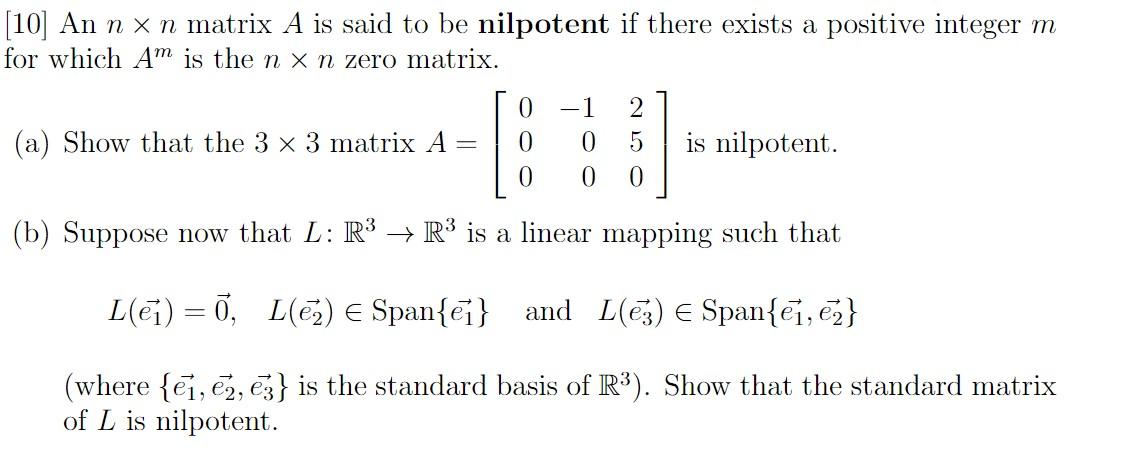 Solved [10] An n x n matrix A is said to be nilpotent if | Chegg.com