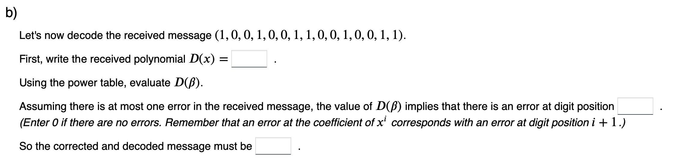 Solved Consider the finite field F=Z2[x]/ x4+x3+1 Let α be | Chegg.com