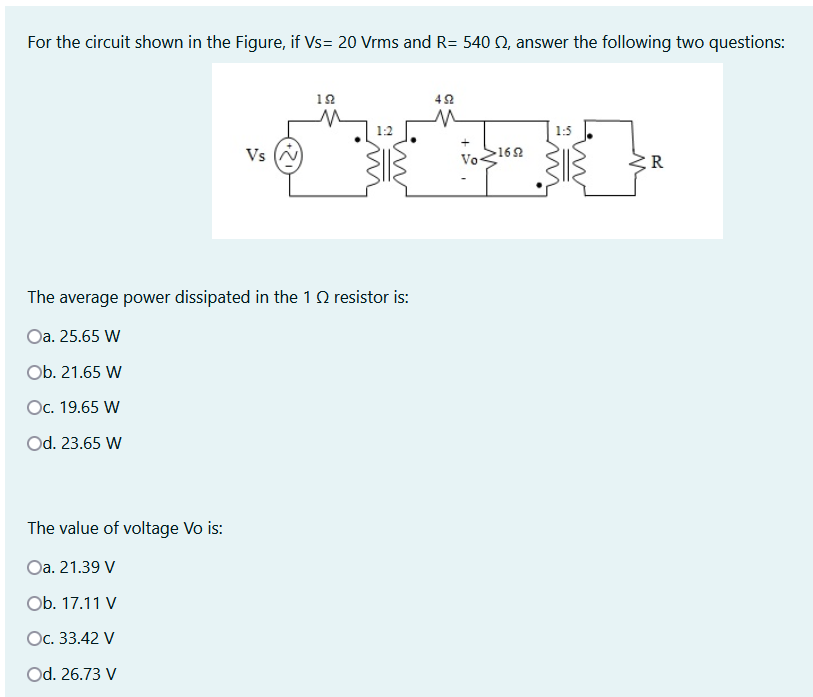 Solved For the circuit shown in the Figure, if Vs= 20 Vrms | Chegg.com