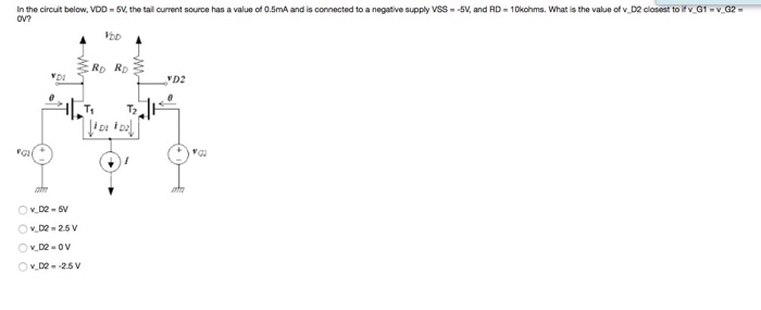 Solved In the circuit below, VDD-5V the tail current source | Chegg.com