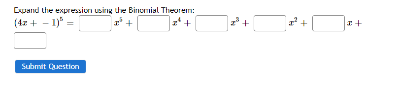 Solved Expand the expression using the Binomial Theorem: (4x | Chegg.com