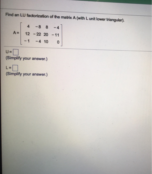 Solved Find An Lu Factorization Of The Matrix A With L Unit