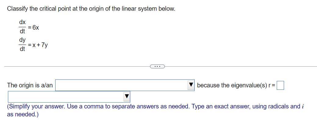 Solved Classify the critical point at the origin of the | Chegg.com