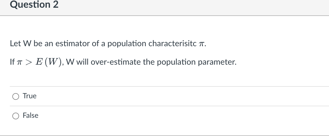 Solved Let W be an estimator of a population characterisitc | Chegg.com