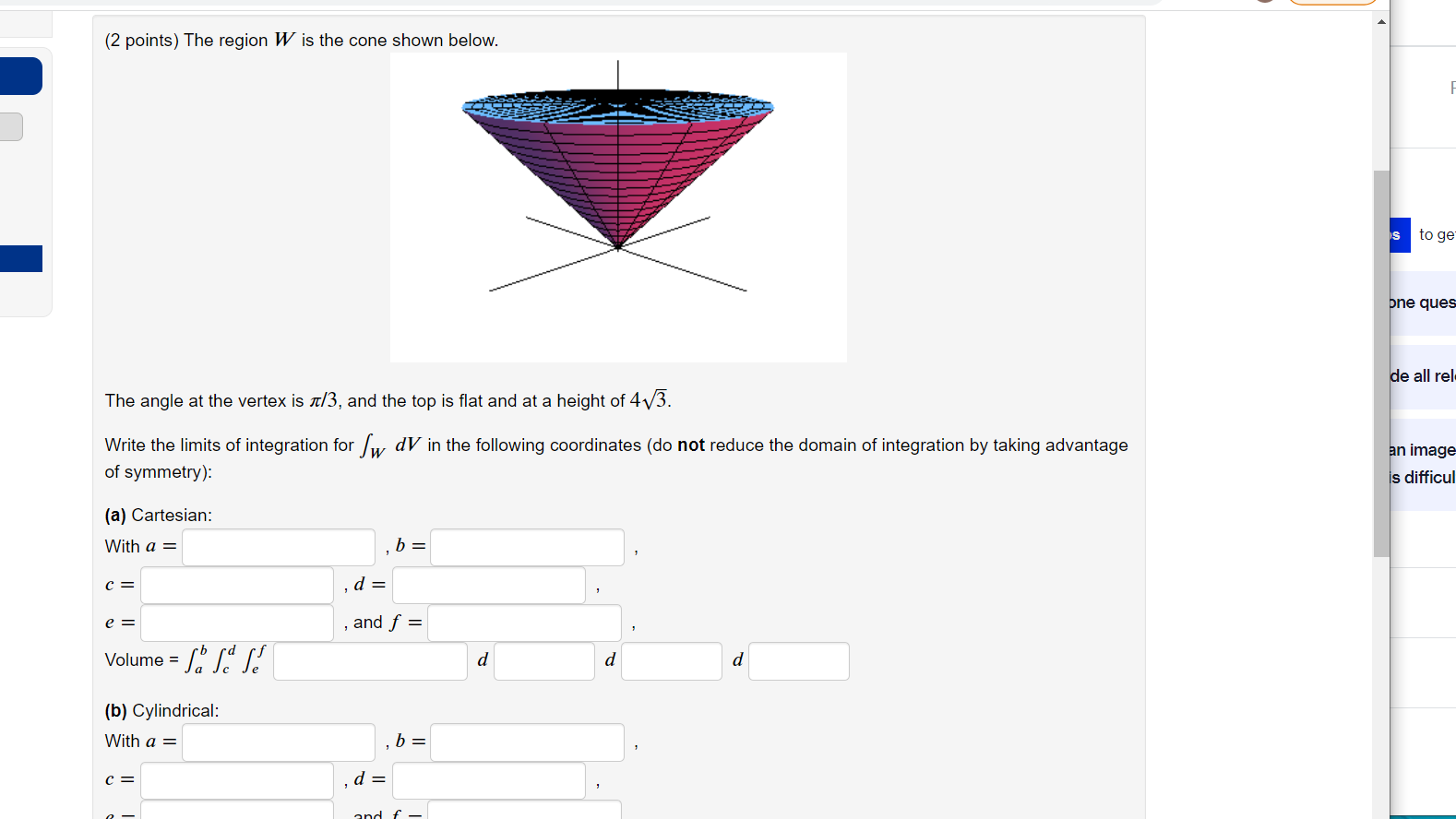 Solved (2 points) The region W is the cone shown below. The | Chegg.com