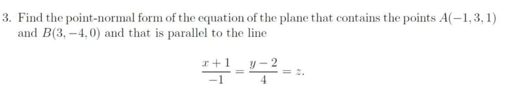 Solved 3. Find the point-normal form of the equation of the | Chegg.com