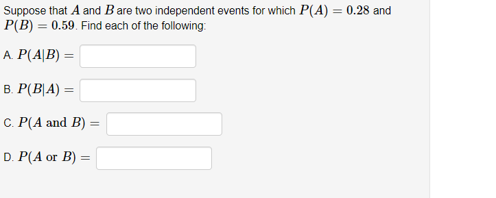 Solved = Suppose that A and B are two independent events for | Chegg.com
