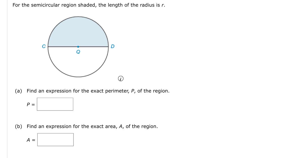 Solved For the semicircular region shaded, the length of the | Chegg.com