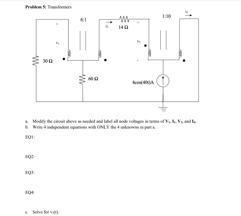 Solved Problem 5: Transformersa. ﻿Modify the circuit above | Chegg.com