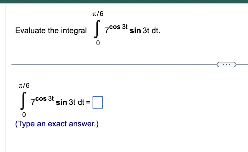 Solved Evaluate the integral ∫0π/67cos3tsin3tdt | Chegg.com