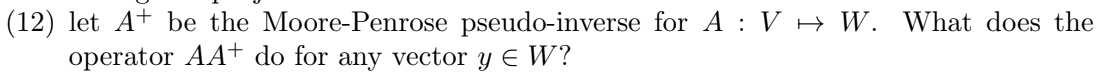 Solved (12) let A+be the Moore-Penrose pseudo-inverse for | Chegg.com
