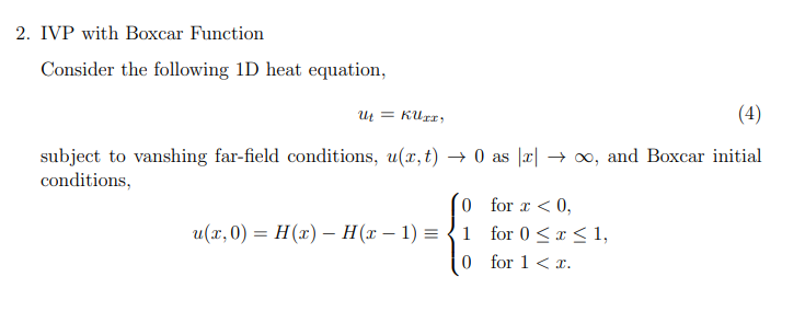 Solved 2. IVP with Boxcar Function Consider the following 1D | Chegg.com