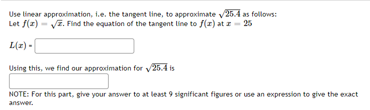 Solved Use linear approximation, i.e. the tangent line, to | Chegg.com