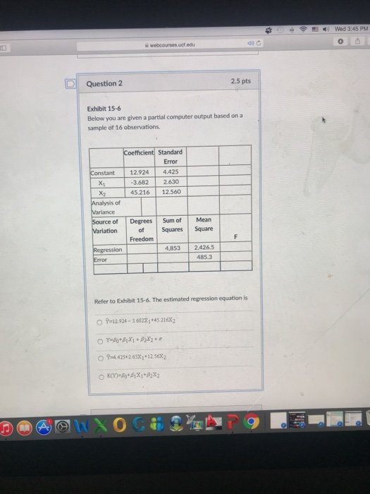 Solved Wed 3:45 PM Question 2 2.5 pts Exhibit 15-6 Below you | Chegg.com