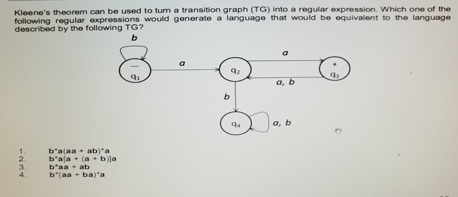 Solved Kleene's theorem can be used to turn a transition | Chegg.com