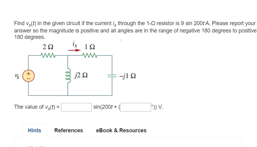 Solved Find vs(t) in the given circuit if the current is | Chegg.com