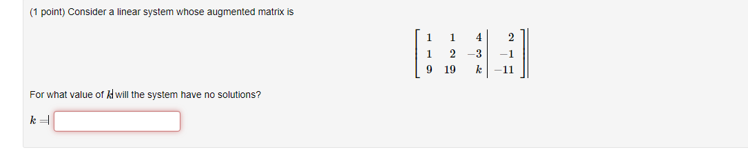 Solved 1 Point Consider A Linear System Whose Augmented 3733