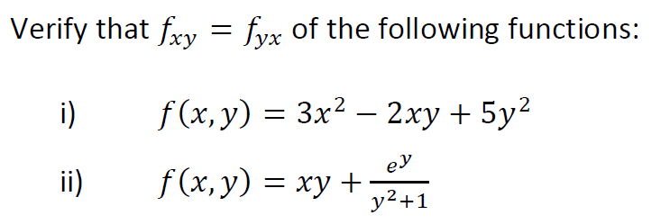 Solved Verify that fxy = fyx of the following functions: = | Chegg.com