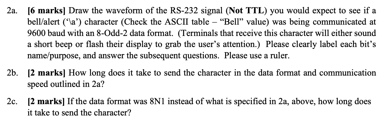 Solved 2a. [6 marks] Draw the waveform of the RS-232 signal | Chegg.com