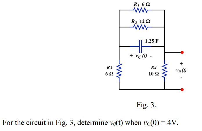 Solved Fig. 3. For the circuit in Fig. 3, determine v0(t) | Chegg.com
