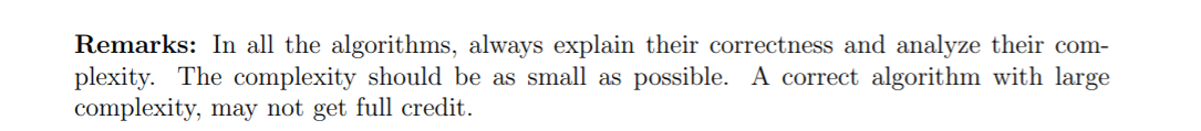 Solved Remarks: In all the algorithms, always explain their | Chegg.com