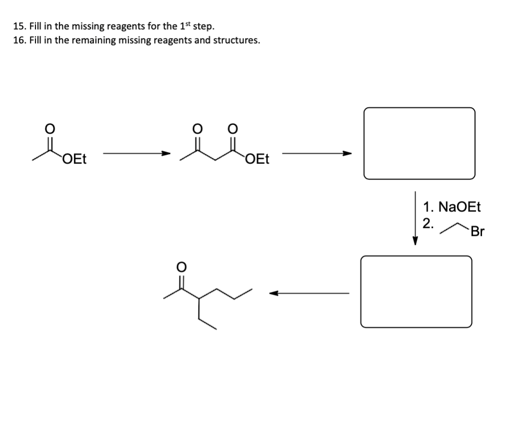 Solved 15. Fill in the missing reagents for the 1st step. | Chegg.com