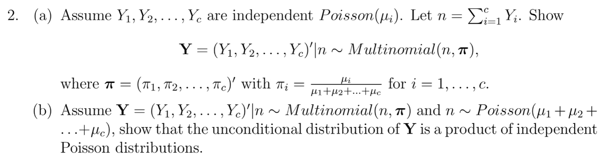 Solved (a) Assume Y1,Y2,…,Yc are independent Poisson (μi). | Chegg.com