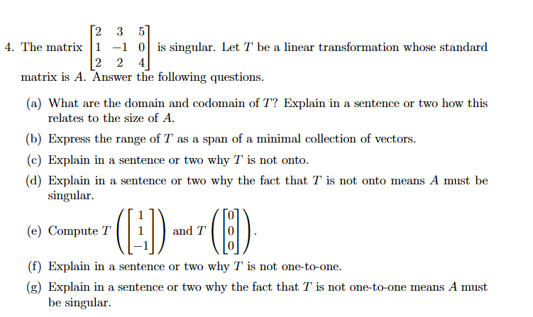 Solved The matrix [2351-10224] is ﻿singular. Let T be ﻿a | Chegg.com