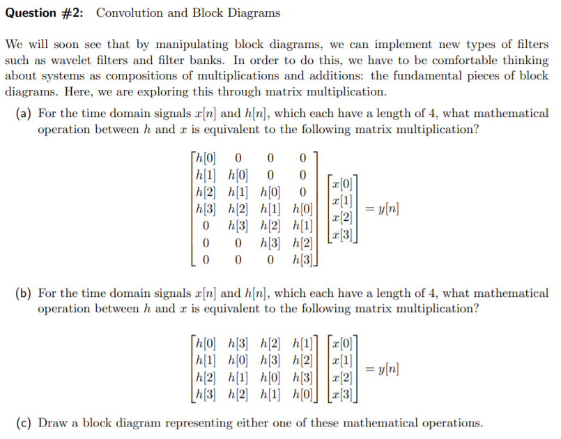 Solved Question #2: Convolution and Block Diagrams We will | Chegg.com