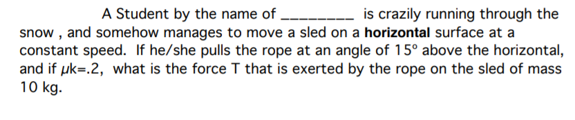 Solved A Student by the name of is crazily running through | Chegg.com