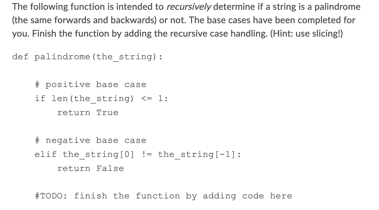 Solved def palindrome(the_string): # positive base | Chegg.com
