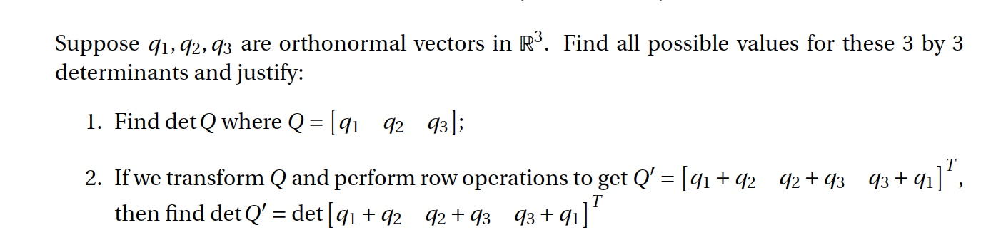 Solved Suppose q1,q2,q3 are orthonormal vectors in R3. Find | Chegg.com