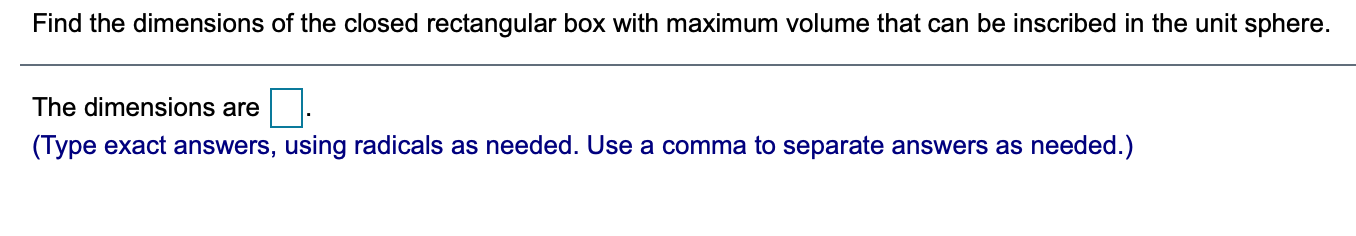 Solved Find the dimensions of the closed rectangular box | Chegg.com