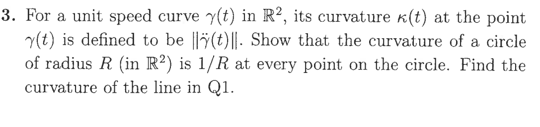For a unit speed curve γ(t) in R2, its curvature κ(t) | Chegg.com