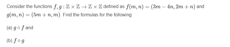 Solved Consider the functions f,g: ZxZ+Zx Z defined as | Chegg.com