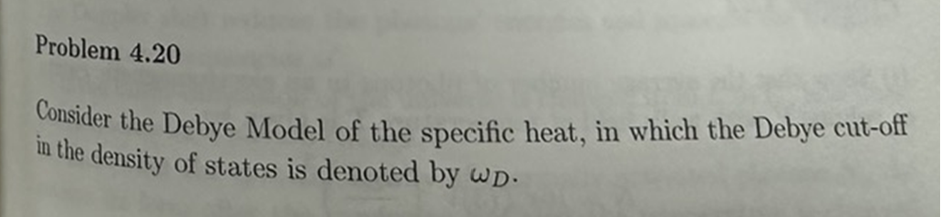 Solved Consider the Debye Model of the specific heat, in | Chegg.com