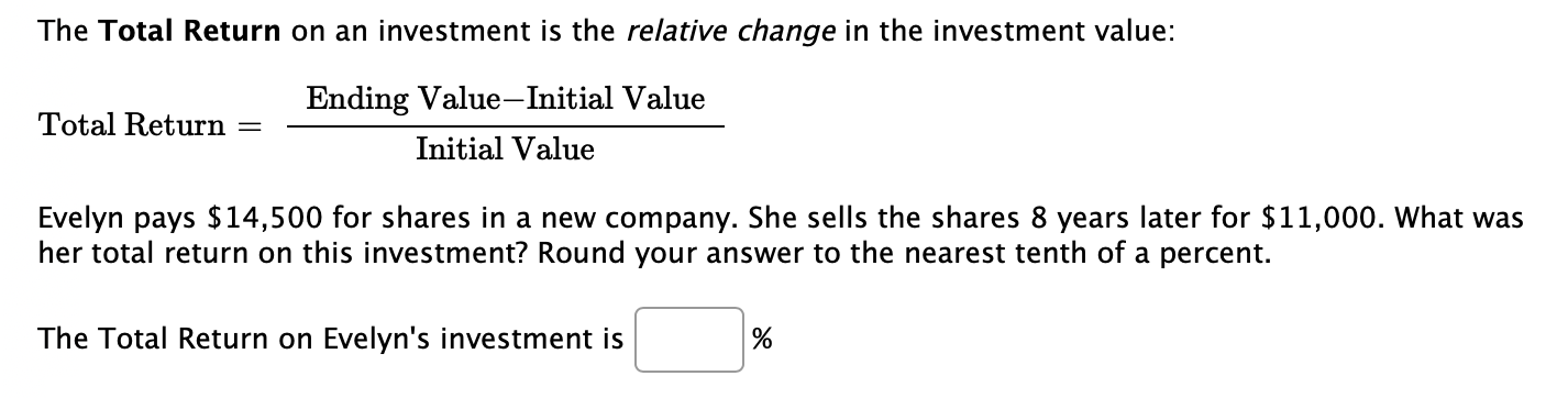 Solved The Total Return on an investment is the relative | Chegg.com