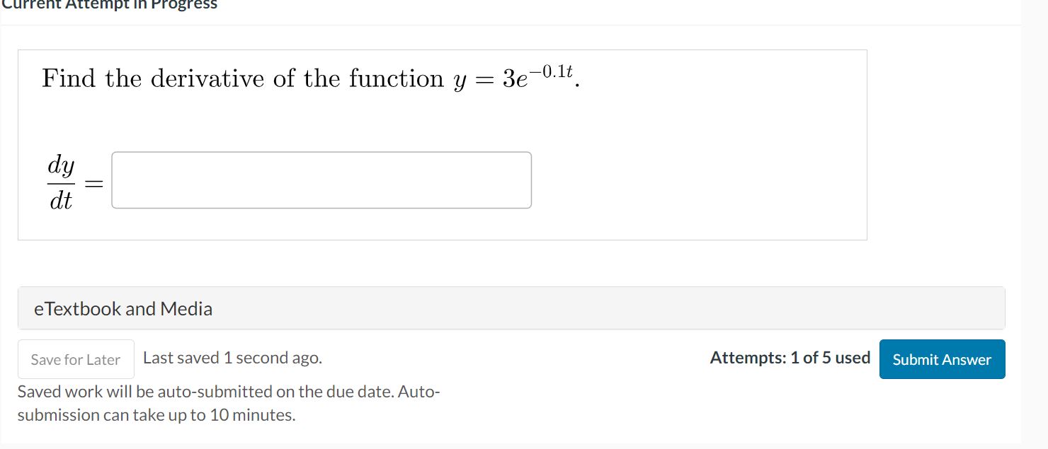 Solved Find the derivative of the function y=3e−0.1t. dtdy= | Chegg.com