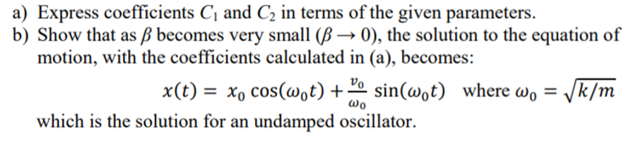 Solved Consider an overdamped oscillator with initial | Chegg.com
