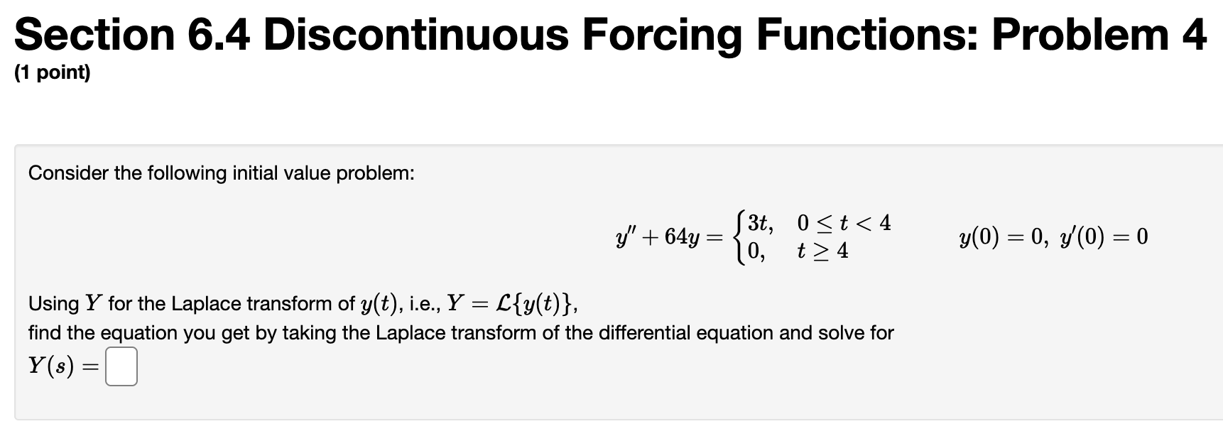 Solved Section 6.4 Discontinuous Forcing Functions: Problem | Chegg.com