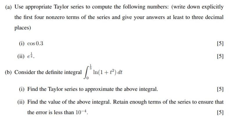 Solved (a) Use appropriate Taylor series to compute the | Chegg.com