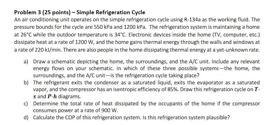 Solved Problem 3 (25 points) - Simple Refrigeration Cycle An | Chegg.com