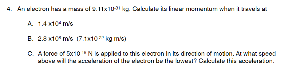 Solved 4 An Electron Has A Mass Of 9 11x10 31 Kg Calculate