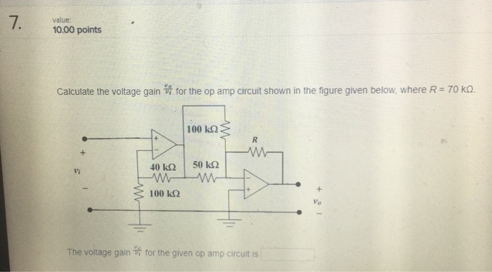Solved value: 10.00 points Calculate the voltage gain i for | Chegg.com