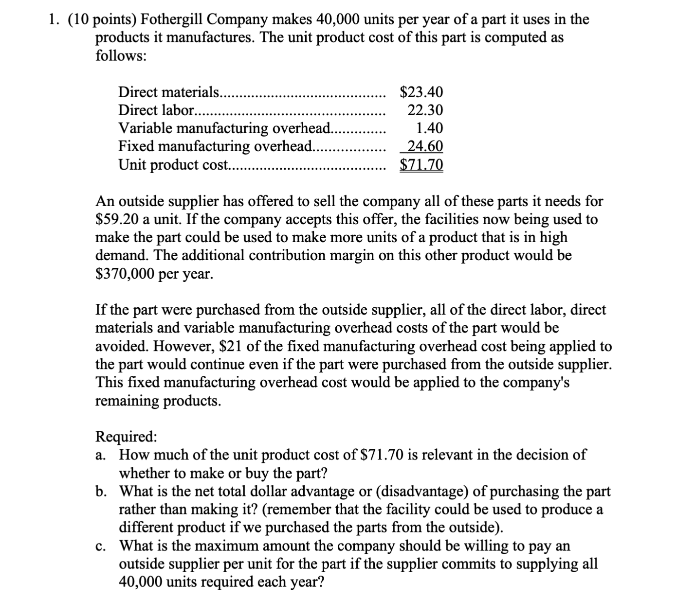 Solved 1. (10 ﻿points) ﻿Fothergill Company makes 40,000 | Chegg.com