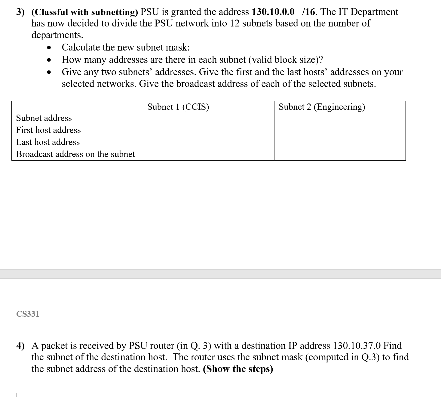 Solved 3) (Classful with subnetting) PSU is granted the | Chegg.com